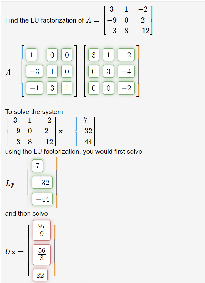 Solved Find the LU factorization of A=⎣⎡3−9−3108−22−12⎦⎤ | Chegg.com