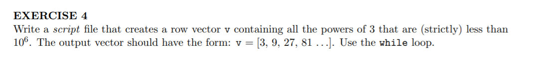 Solved EXERCISE 1 Enter the following matrices and vectors | Chegg.com