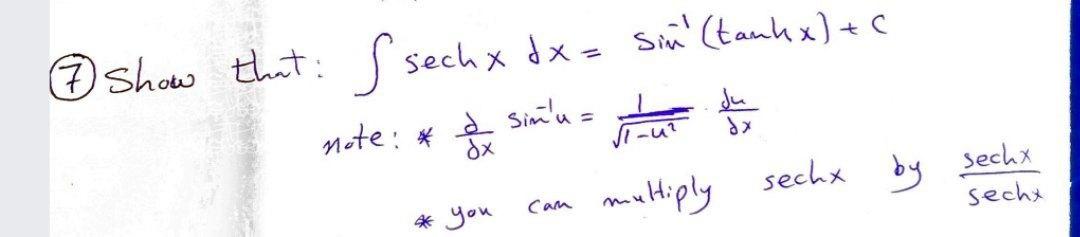 Solved & show that: s sech x dx = sin' (tankx) + c مال note: | Chegg.com