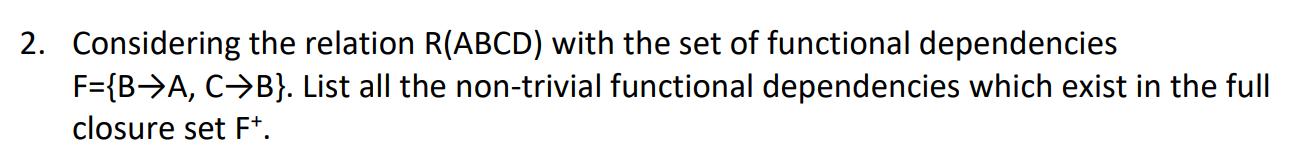 Solved 2. Considering the relation R(ABCD) with the set of | Chegg.com