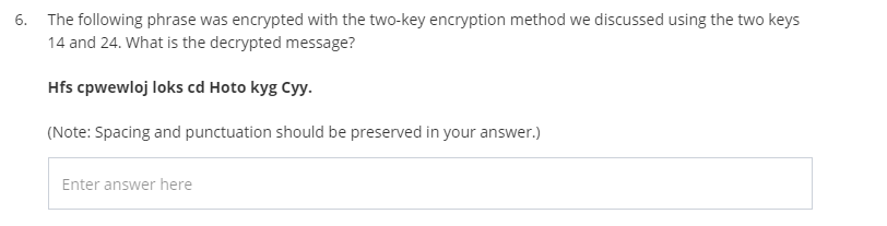 Solved 6. The following phrase was encrypted with the | Chegg.com