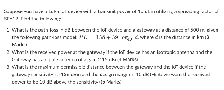 Solved Suppose you have a LoRa IoT device with a transmit | Chegg.com