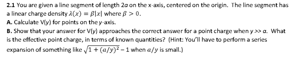 Solved 2.1 You are given a line segment of length 2a on the | Chegg.com