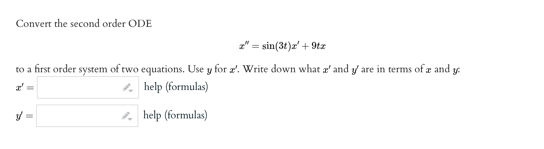 Solved Convert the second order ODE x′′=sin(3t)x′+9tx to a | Chegg.com