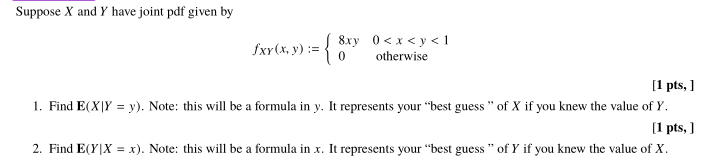 Solved Suppose X and Y have joint pdf given by fxy(x, y) := | Chegg.com