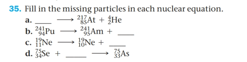 Solved 35. Fill in the missing particles in each nuclear | Chegg.com