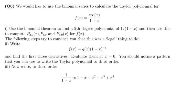 (Q6) We would like to use the binomial series to | Chegg.com