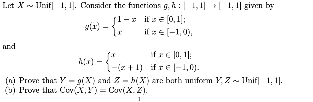 Solved Let X ~ Unif(-1, 1). Consider the functions g, h: | Chegg.com