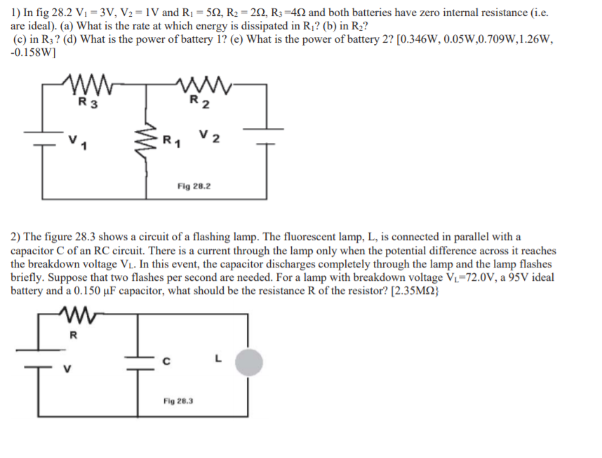 Solved 1) In fig 28.2 V1 = 3V, V2 = 1V and R = 592, R2 = | Chegg.com