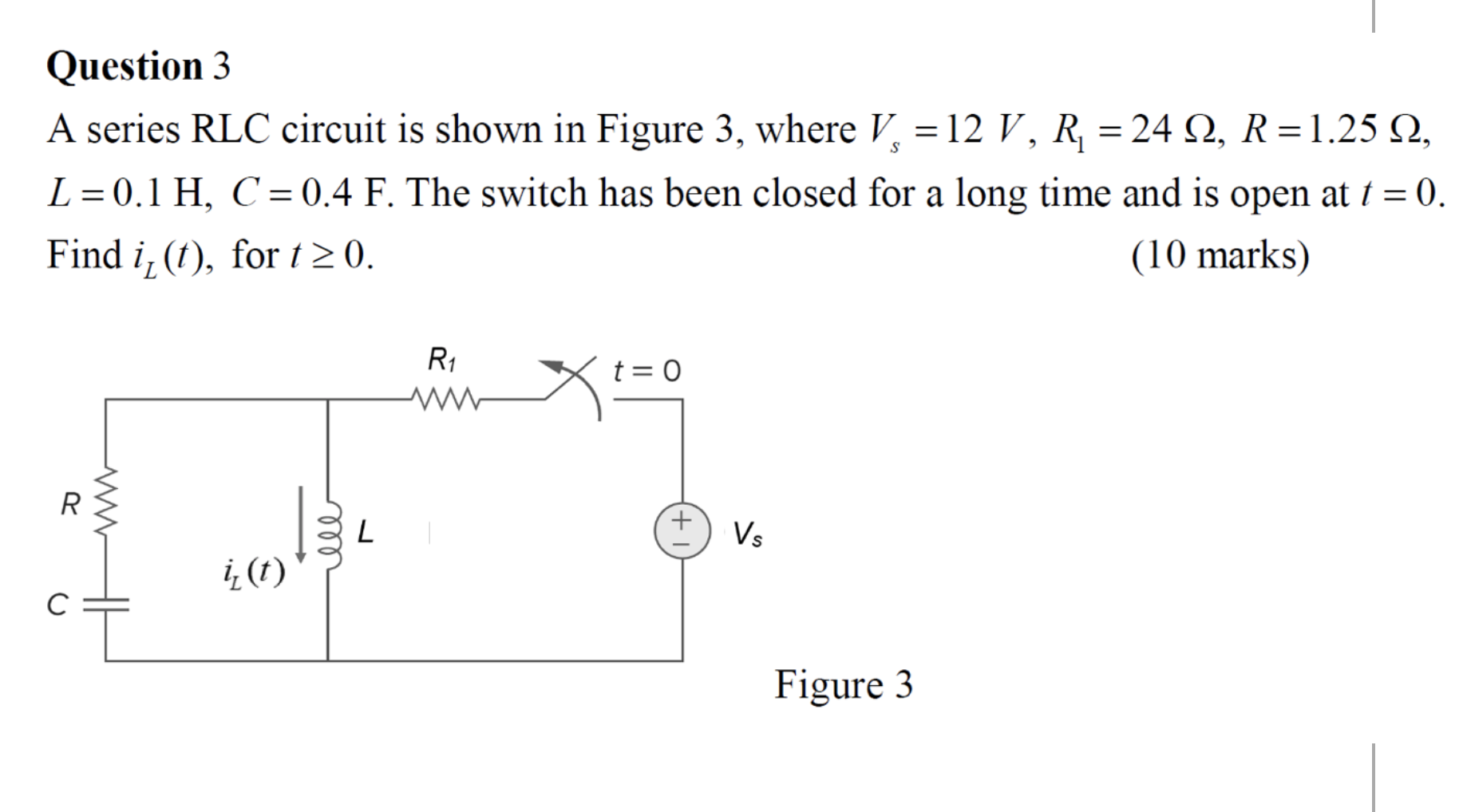 Solved Question 3 A series RLC circuit is shown in Figure 3, | Chegg.com