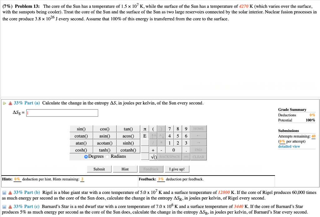 Solved (7\%) Problem 13: The core of the Sun has a | Chegg.com