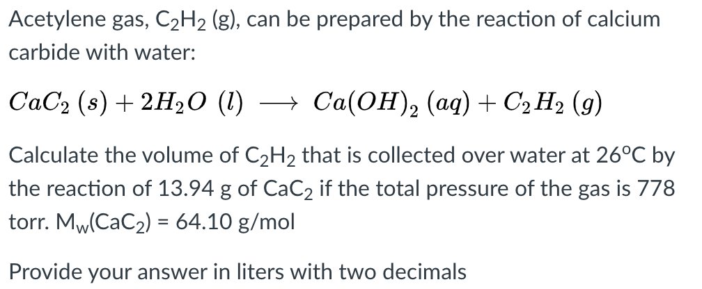 Solved Acetylene gas, C2H2 (g), can be prepared by the | Chegg.com