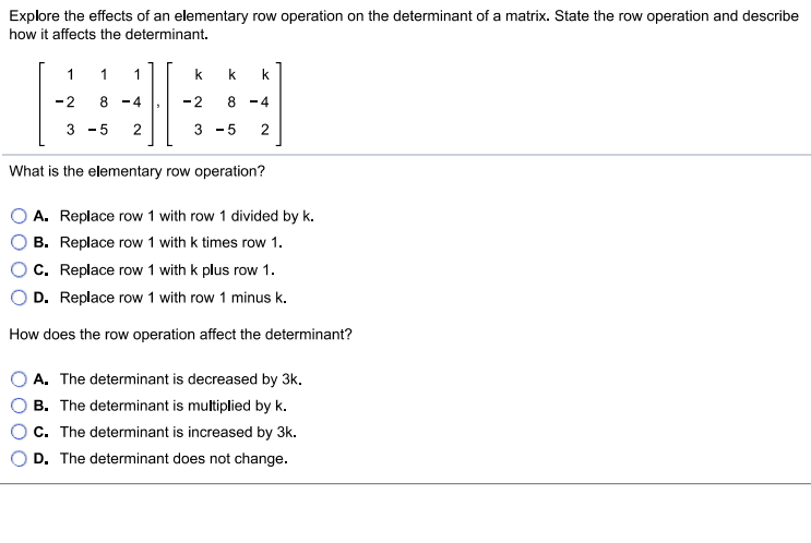 Solved Explore the effects of an elementary row operation on | Chegg.com