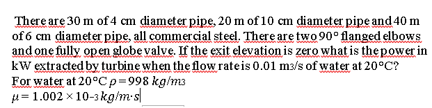 Solved There are 30 m of 4 cm diameter pipe, 20 m of 10 cm | Chegg.com