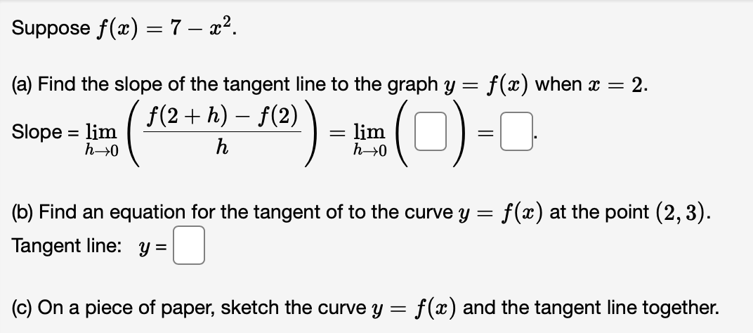 Solved Suppose f(x)=7−x2 (a) Find the slope of the tangent | Chegg.com