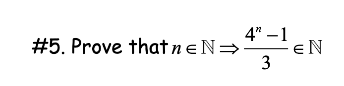 Solved n∈N⇒34n−1∈N | Chegg.com