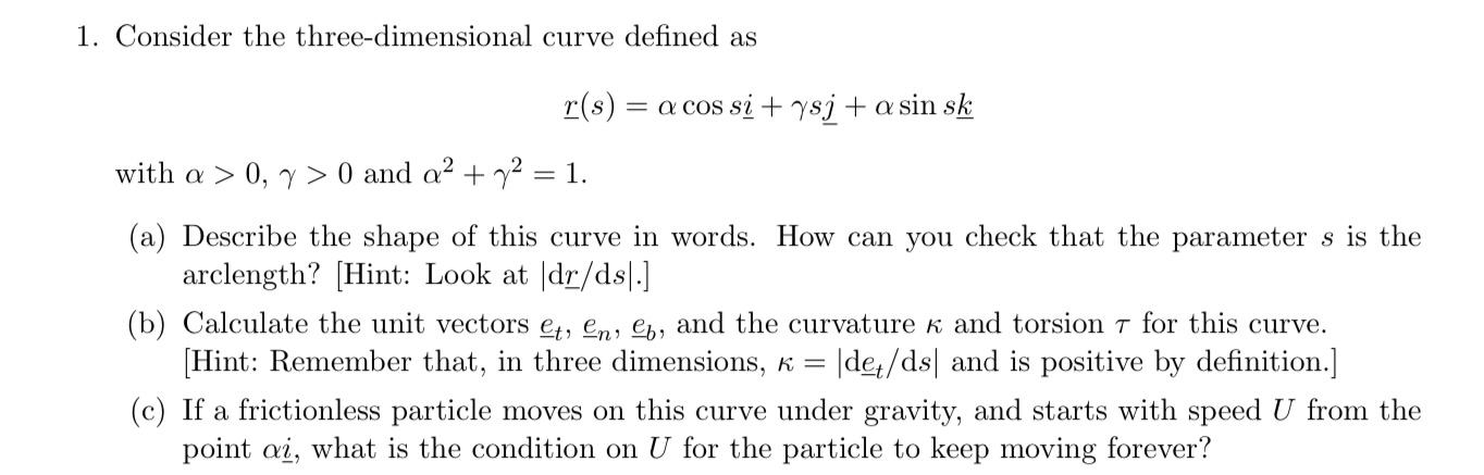 Solved 1. Consider the three-dimensional curve defined as | Chegg.com