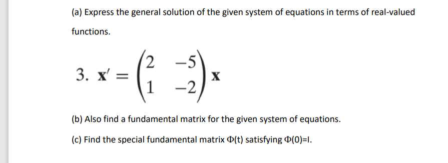 Solved (a) Express the general solution of the given system | Chegg.com