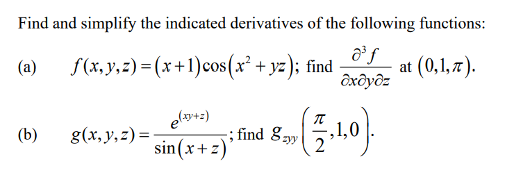 Solved Find and simplify the indicated derivatives of the | Chegg.com