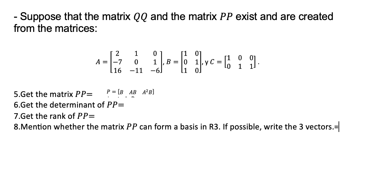 Solved - Suppose that the matrix QQ and the matrix PP exist | Chegg.com
