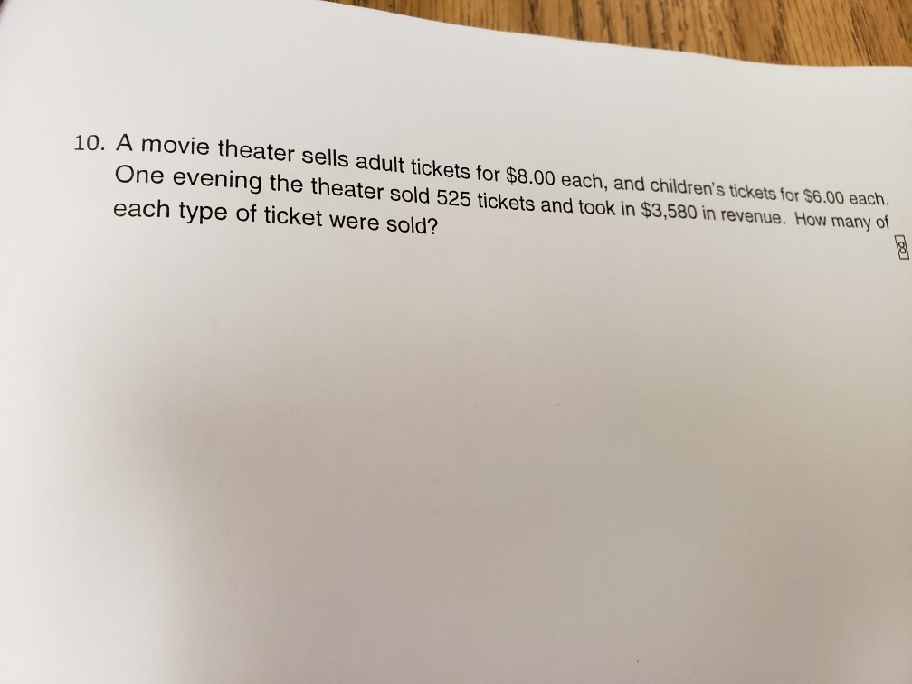 Solved 10. A movie theater sells adult tickets for $8.00 | Chegg.com