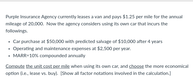 Solved Purple Insurance Agency currently leases a van and | Chegg.com