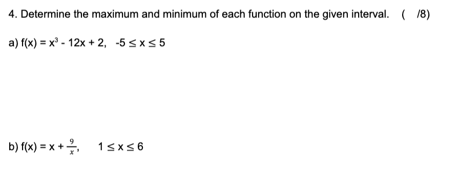 Solved 4. Determine the maximum and minimum of each function | Chegg.com
