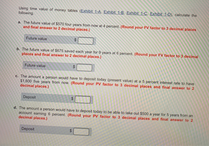 Using time value of money tables (Exhibit 1-A Exhibit | Chegg.com
