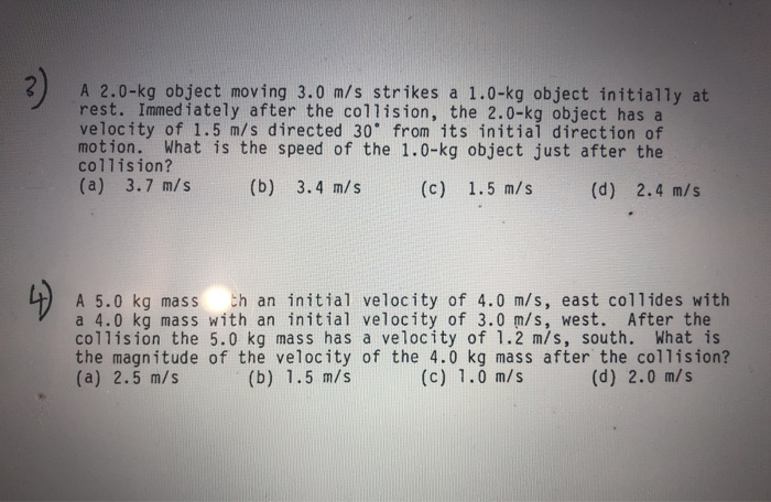 Solved A 2.0-kg object moving 3.0 m/s strikes a 1.0-kg | Chegg.com