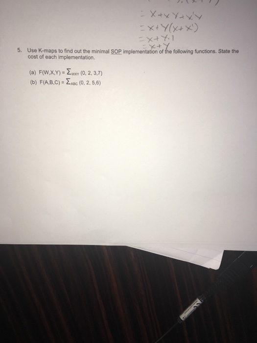 Solved Use K-maps to find out the minimal SOP implementation | Chegg.com