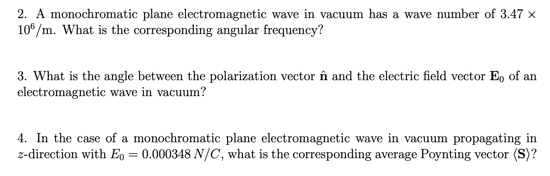 Solved 2. A monochromatic plane electromagnetic wave in | Chegg.com