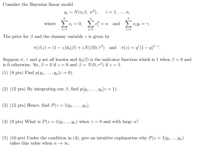 Solved Consider the Bayesian linear model Yi~ N(x₂B, 0²), i= | Chegg.com