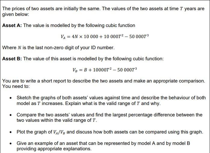 The Prices Of Two Assets Are Initially The Same The