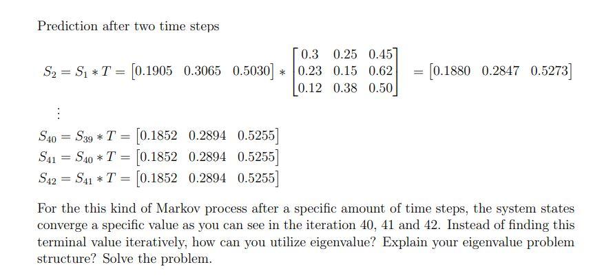 Solved Markov process is a stochastic model describing a | Chegg.com
