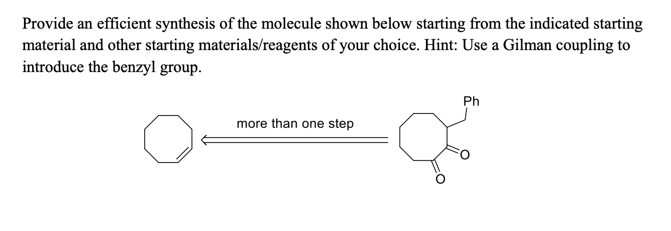 Solved Provide an efficient synthesis of the molecule shown | Chegg.com