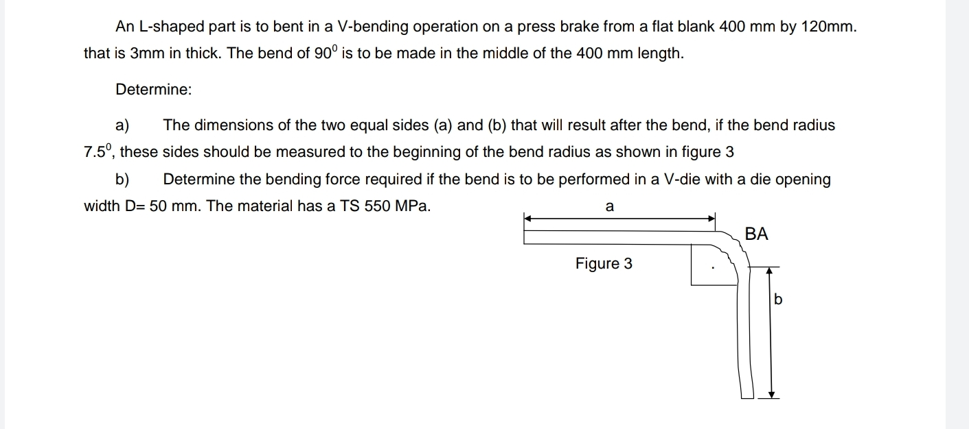 Solved An L-shaped part is to bent in a V-bending operation | Chegg.com