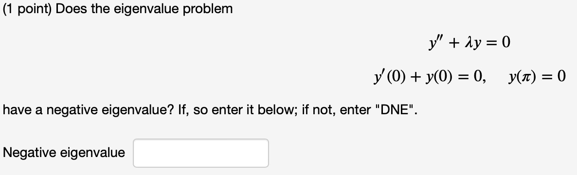 (1 point) Does the eigenvalue problem | Chegg.com