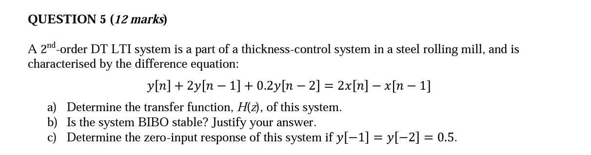 Solved QUESTION 5 (12 marks) A 2nd-order DT LTI system is a | Chegg.com