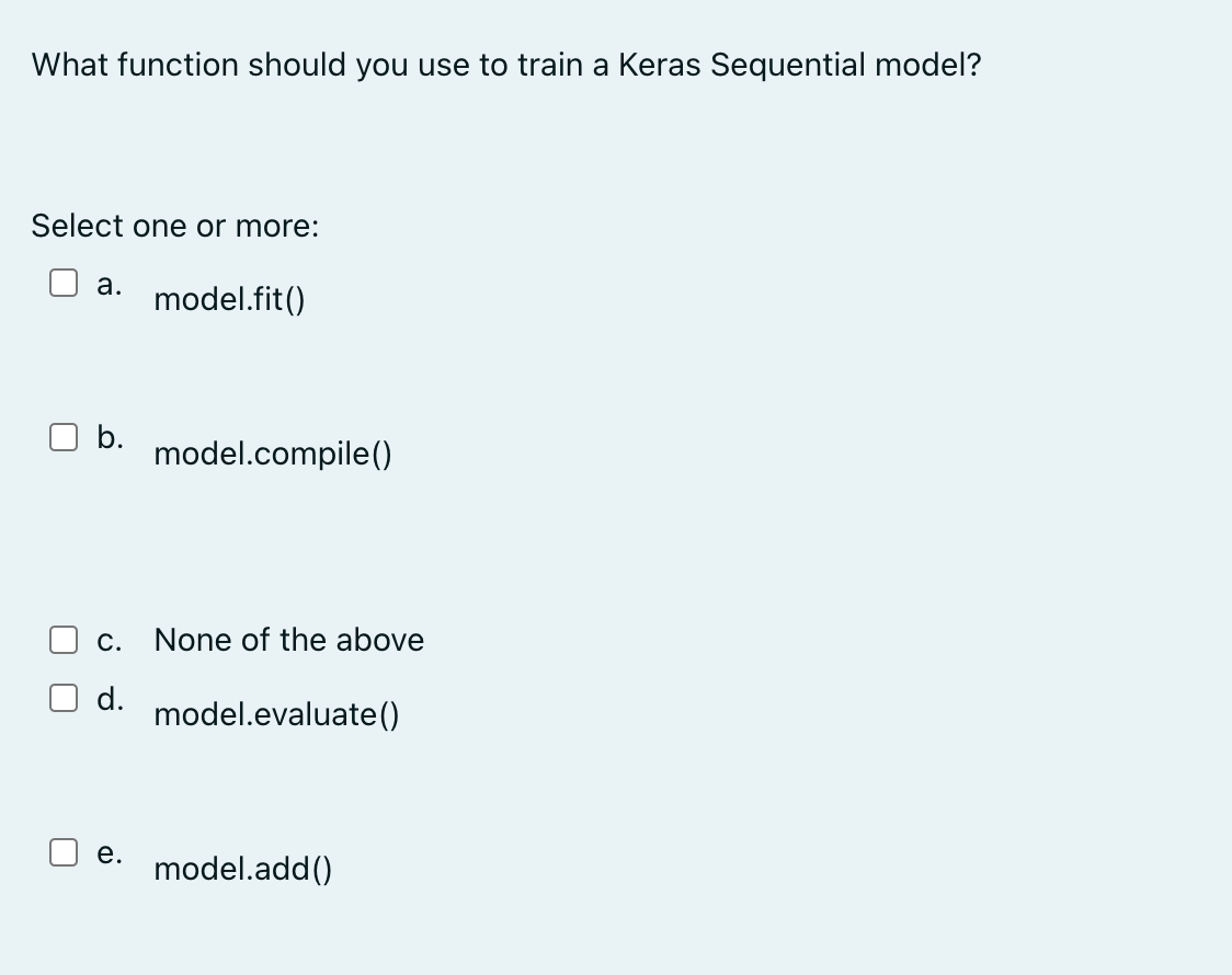 Solved What function should you use to train a Keras | Chegg.com