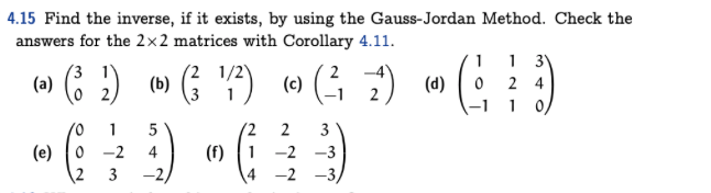 Solved 4.15 Find the inverse, if it exists, by using the | Chegg.com