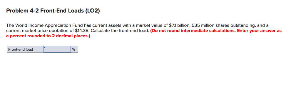 Solved Problem 4-2 Front-End Loads (LO2) The World Income | Chegg.com