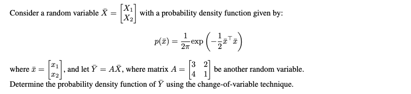 Solved Consider a random variable x‾=[x1x2] ﻿with a | Chegg.com