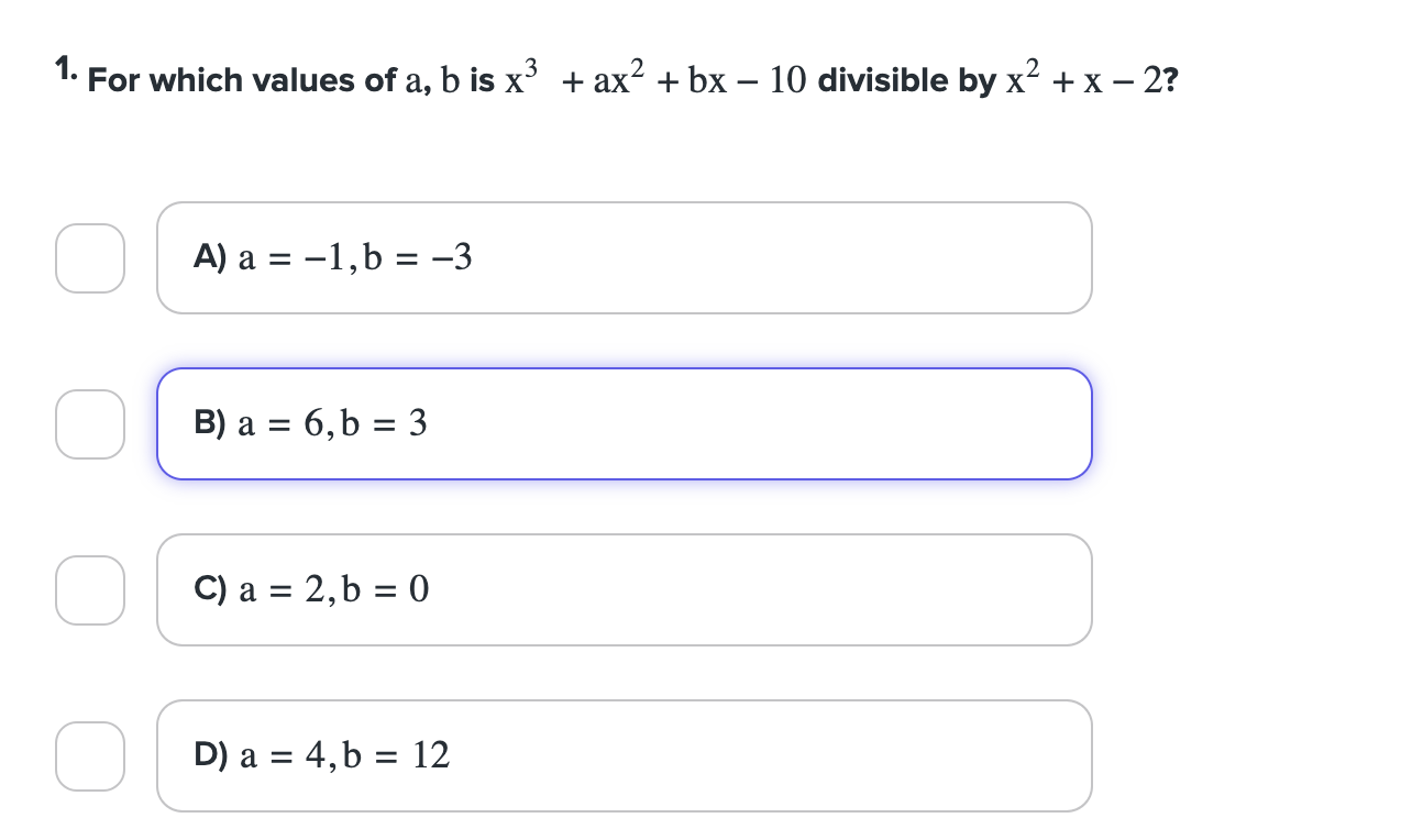 Solved 1. For which values of a,b is x3+ax2+bx−10 divisible | Chegg.com