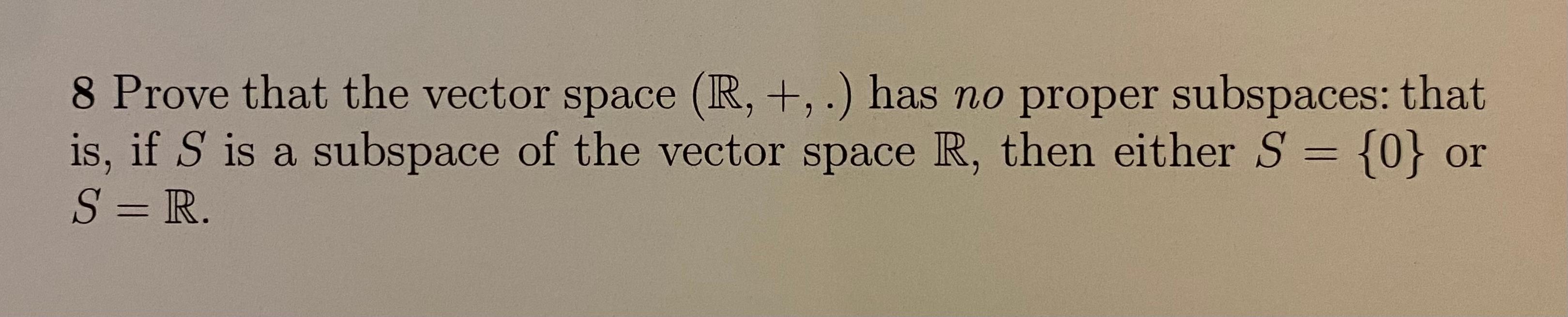 Solved 8 Prove that the vector space | Chegg.com