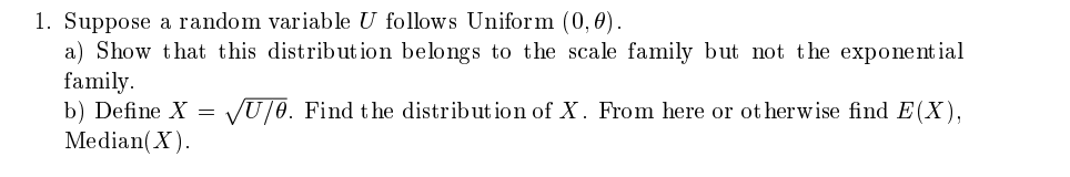 Solved 1. Suppose a random variable U follows Uniform (0,0). | Chegg.com