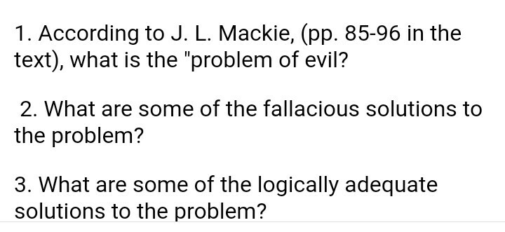Solved 1. According to J. L. Mackie, (pp. 85-96 in the | Chegg.com