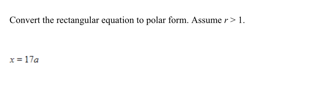 Solved Convert the polar equation to rectangular form | Chegg.com