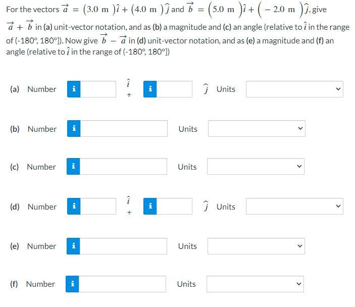 Solved For the vectors a=(3.0 m)i^+(4.0 m)j^ and b=(5.0 | Chegg.com