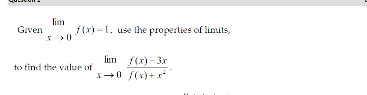 Solved lim Given f(x) =1, use the properties of limits, x = | Chegg.com