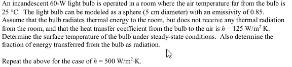 Solved An incandescent 60-W light bulb is operated in a room | Chegg.com